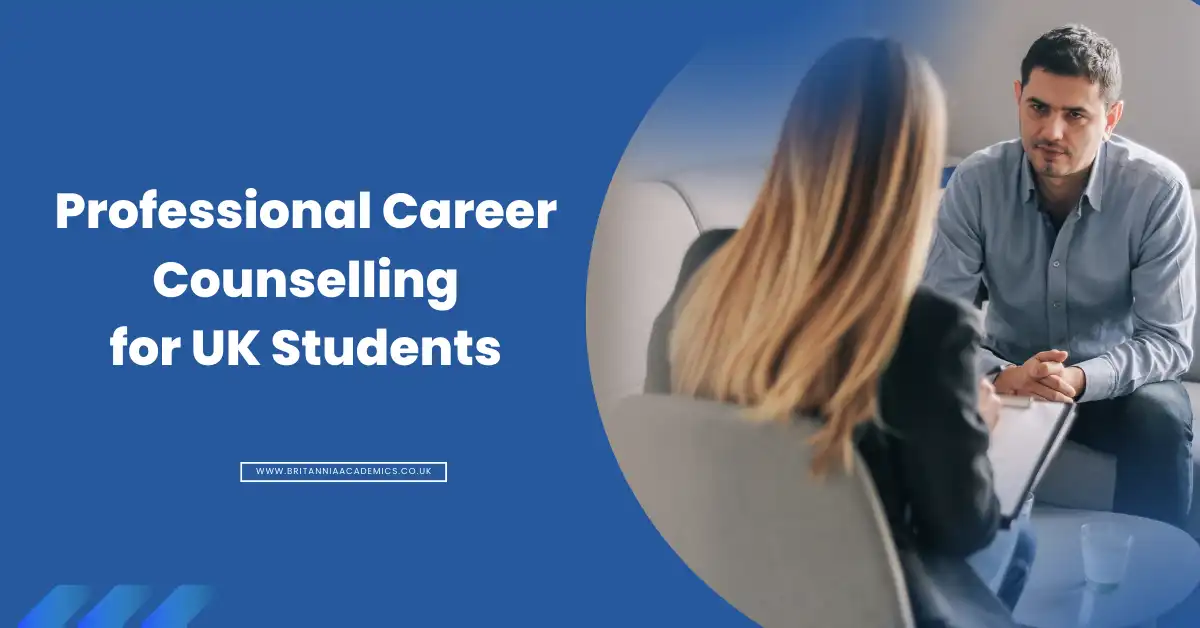 Career Counselling for UK Students - Britannia Academics